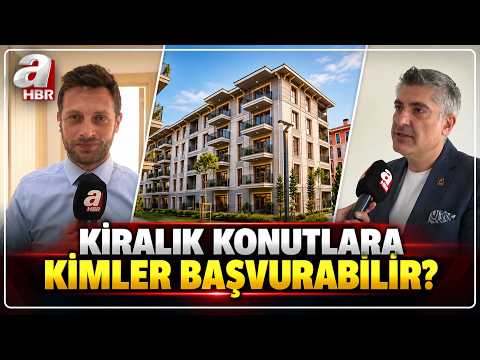 Kiralık Sosyal Konut Başvuruları Başladı! Kiralık Konutlara Kimler Başvurabilir? | A Haber