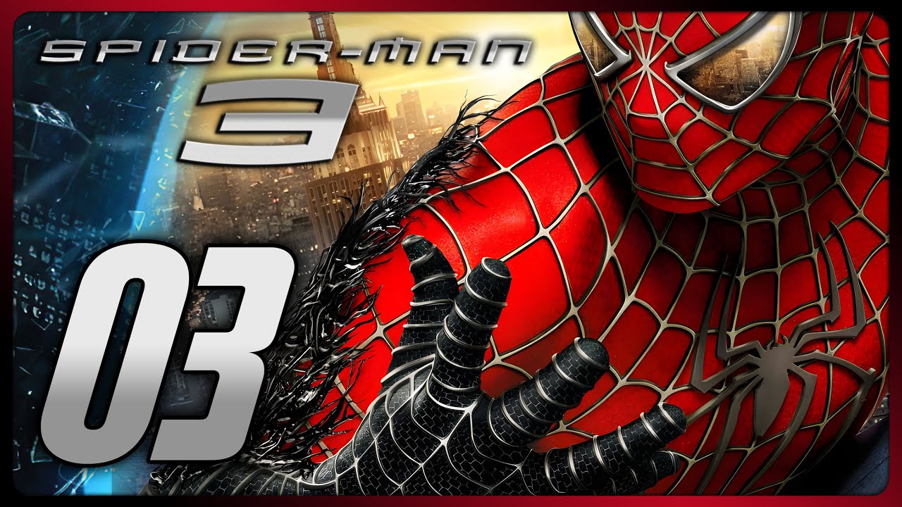 Spider-Man 3 Walkthrough Part 3 (Xbox 360, PS3) - YouTube