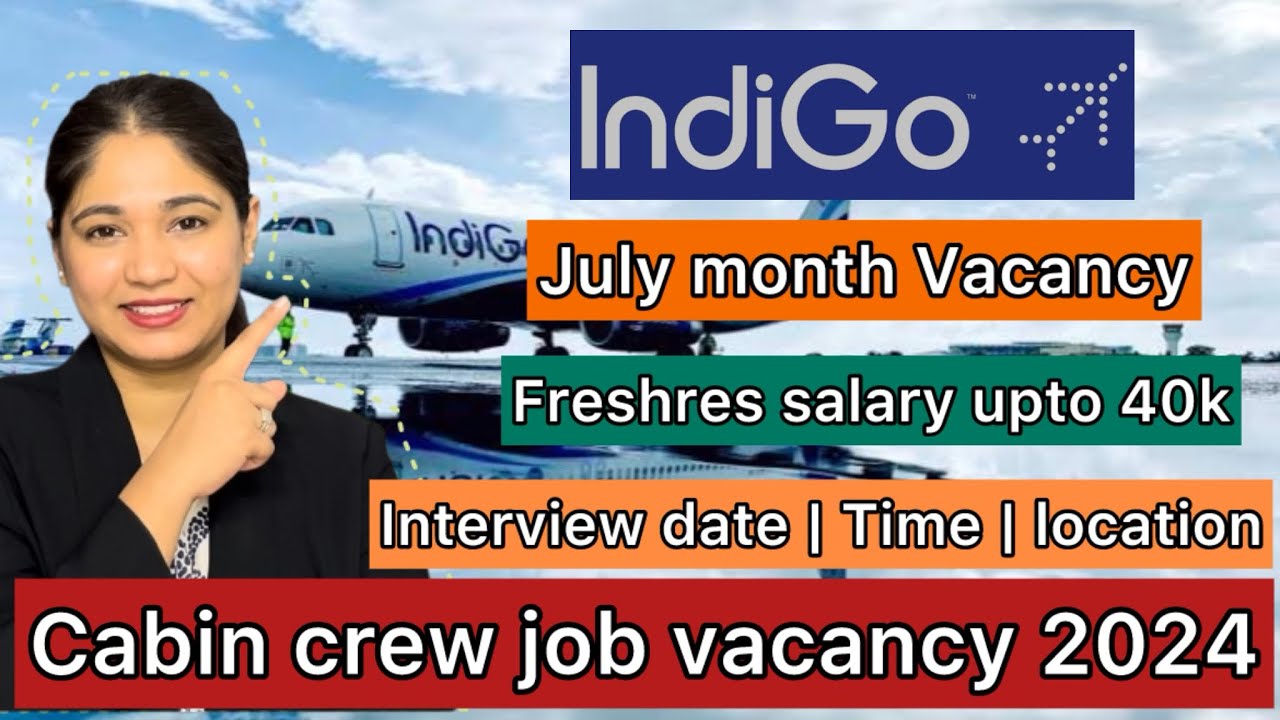 2024 July Month Cabin Crew Vacancies |Cabin Crew Walk-in Interview ...