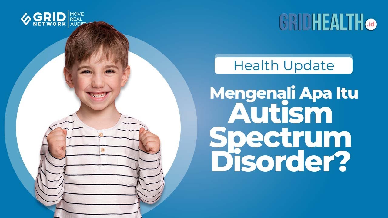 Mengenali Apa Itu Autism Spectrum Disorder? - YouTube
