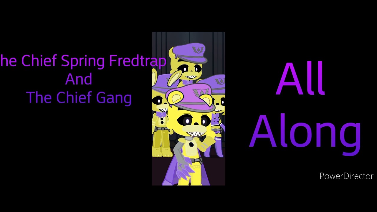 The Chief Spring Fredtrap And The Chief Gang All Along (Music Video ...