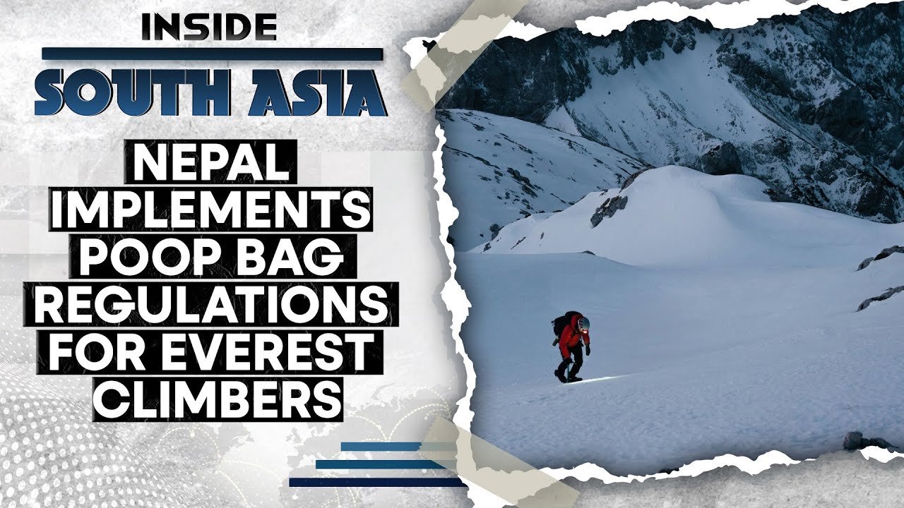 Bring back your poop: Nepal tells Everest climbers | Inside South Asia ...