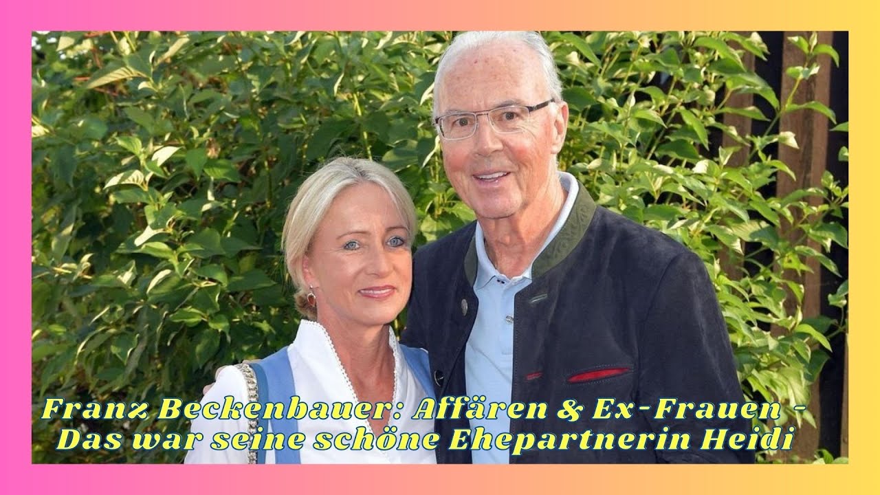 Franz Beckenbauer: Affären & Ex-Frauen - Das war seine schöne ...