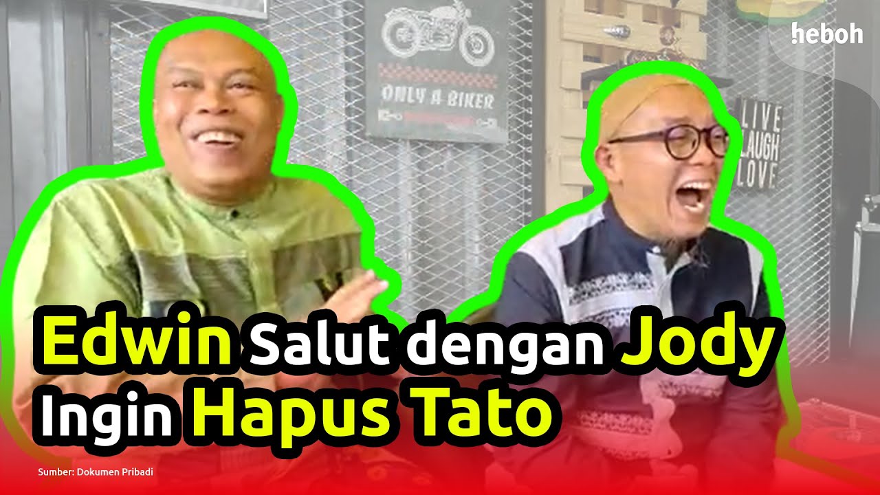 Edwin Salut dengan Perubahan Jody Ingin Hapus Tato - YouTube