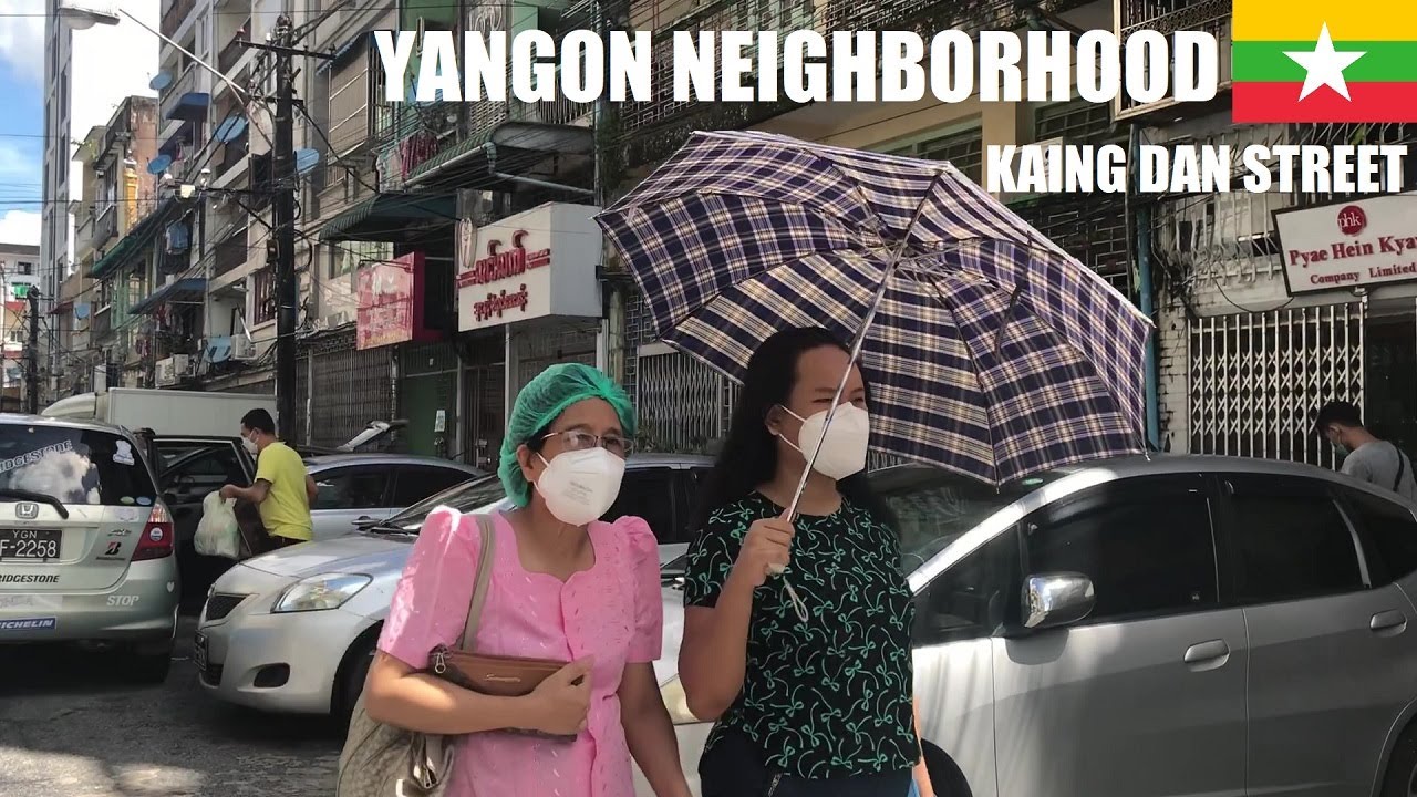 Yangon Neighborhood at Kaing Dan Street 🇲🇲 - YouTube