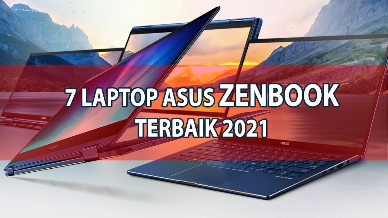 7 LAPTOP ASUS ZENBOOK TERBAIK 2021 - YouTube
