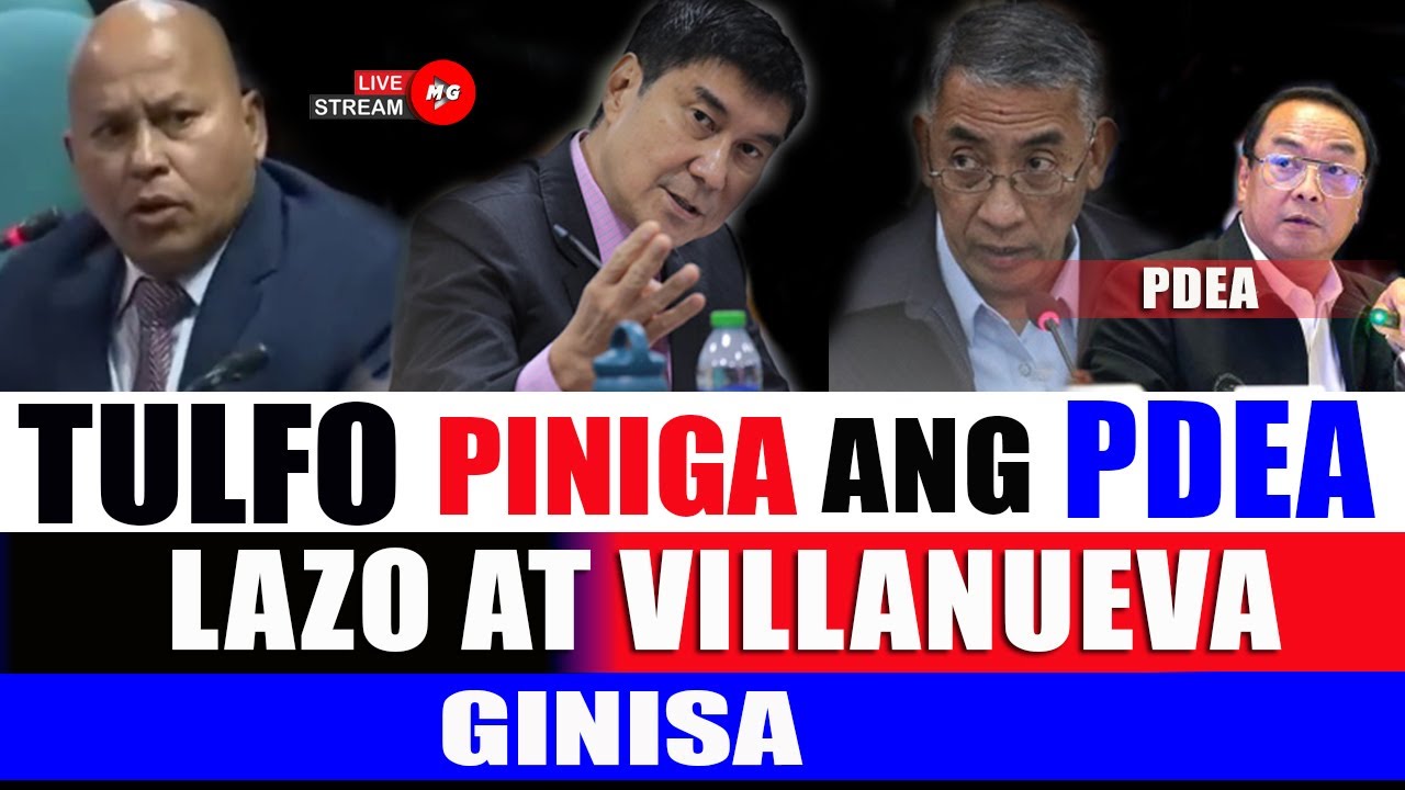TULFO GINISA MGA PDEA CHIEFS GEN LAZO AT EX PDEA VILLANUEVA - YouTube