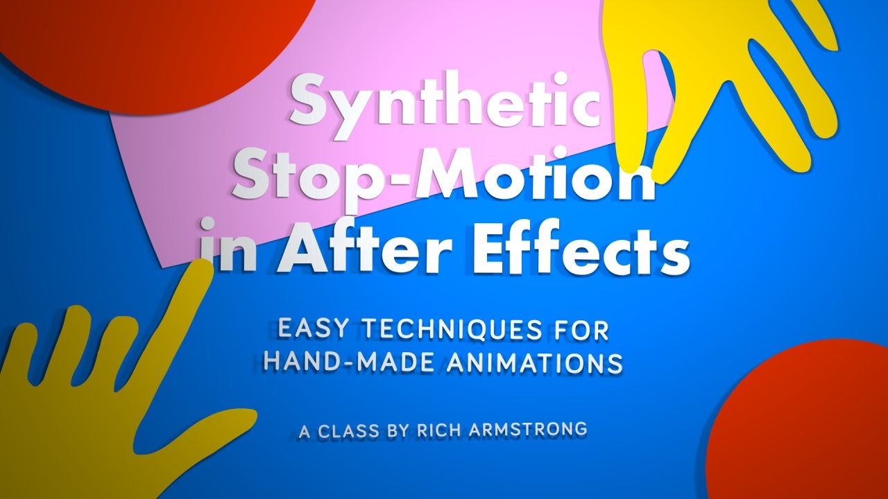 Synthetic Stop-Motion in After Effects: Quick and Easy Techniques for ...