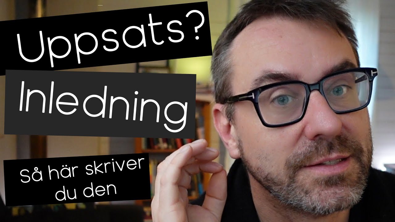 Uppsats? Så här skriver du din inledning. - YouTube
