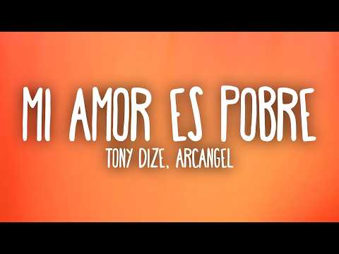 Tony Dize - Mi Amor Es Pobre (Letra/Lyrics) ft. Arcangel