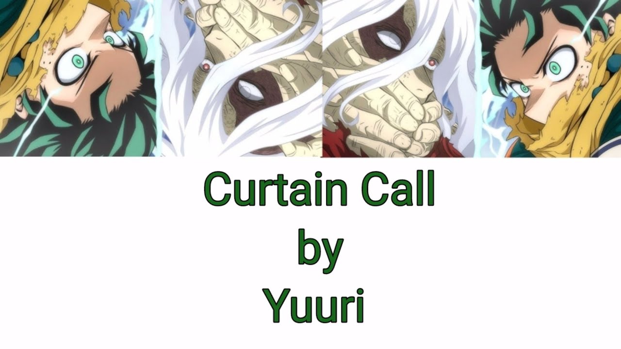 Boku no Hero Academia Season 7 Op#2 "Curtain Call" by Yuuri lirik ...