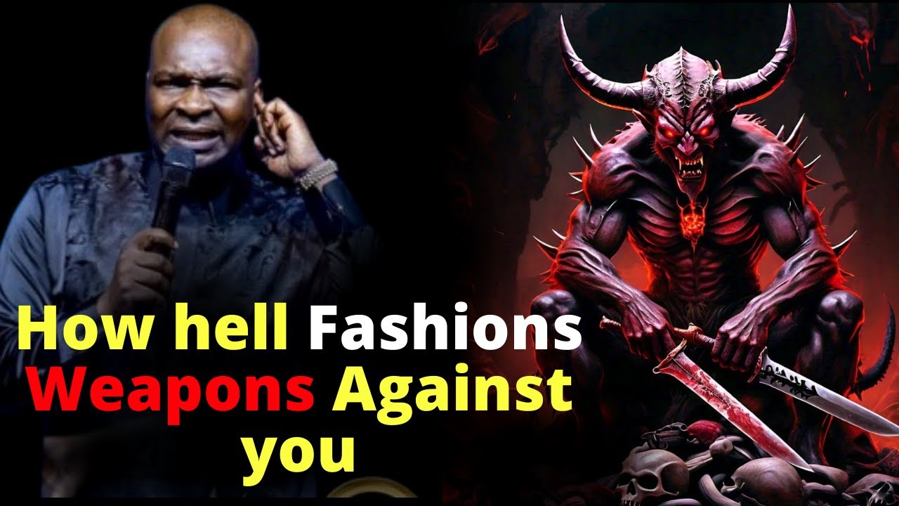 How the Weapons of Hell are formed Against You | APOSTLE JOSHUA SELMAN ...