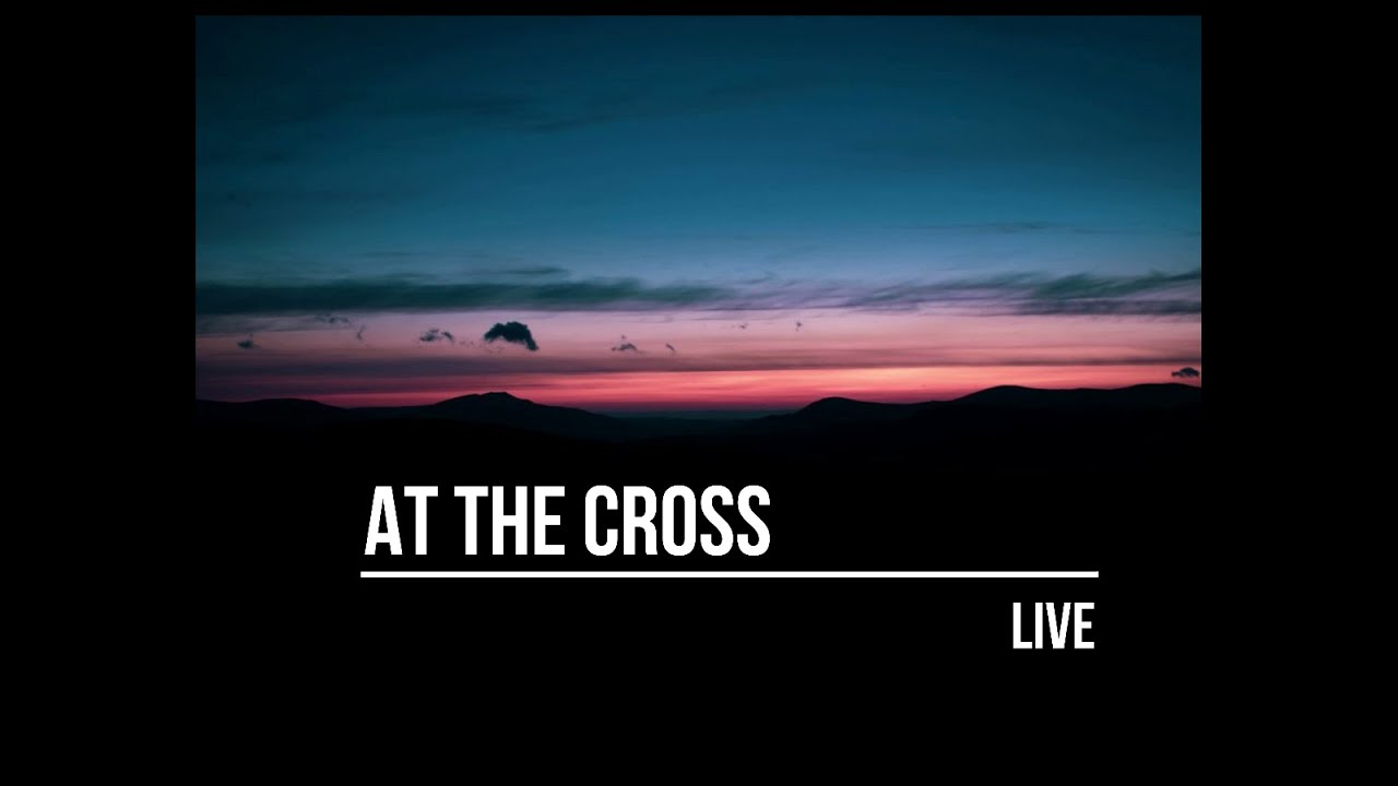 AT THE CROSS - cover - Matt Crawford and Sondra Anderson - YouTube