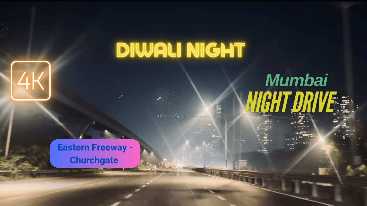 Eastern Freeway to Churchgate Beautiful Diwali Night Long Drive ...