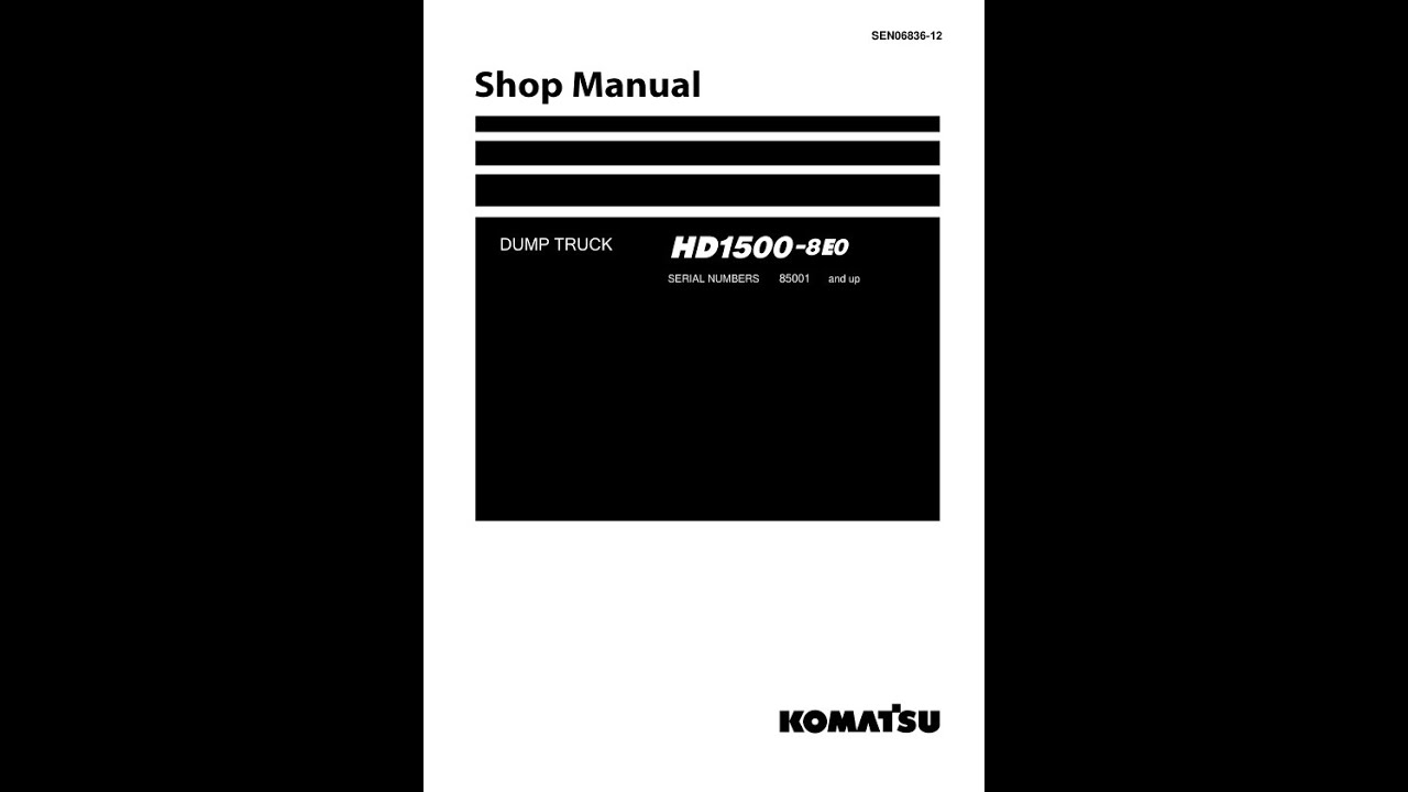Komatsu HD1500-8E0 85001 & Up | SEN06836-12 Service manual - YouTube