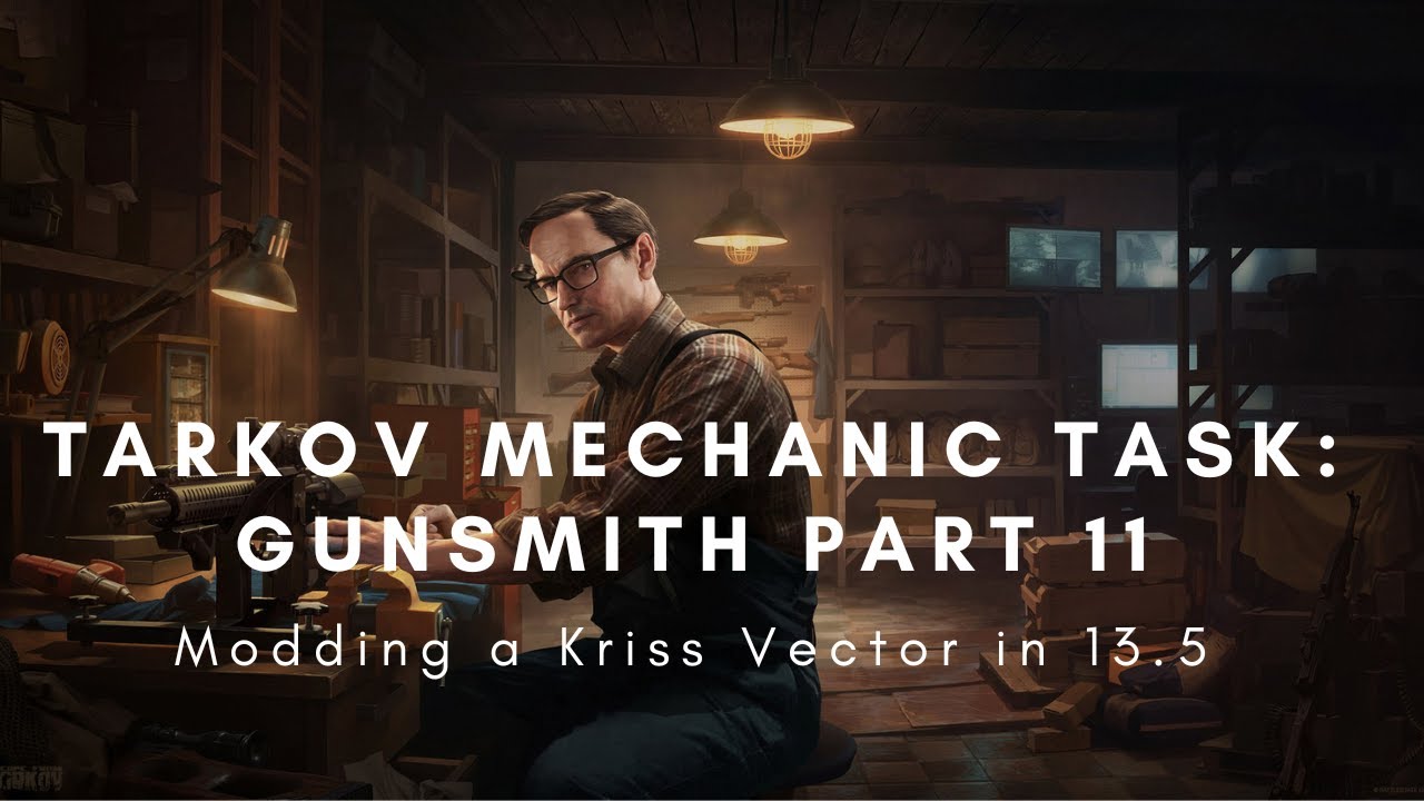 Tarkov Mechanic task: Gunsmith part 11 (patch 13.5) - YouTube