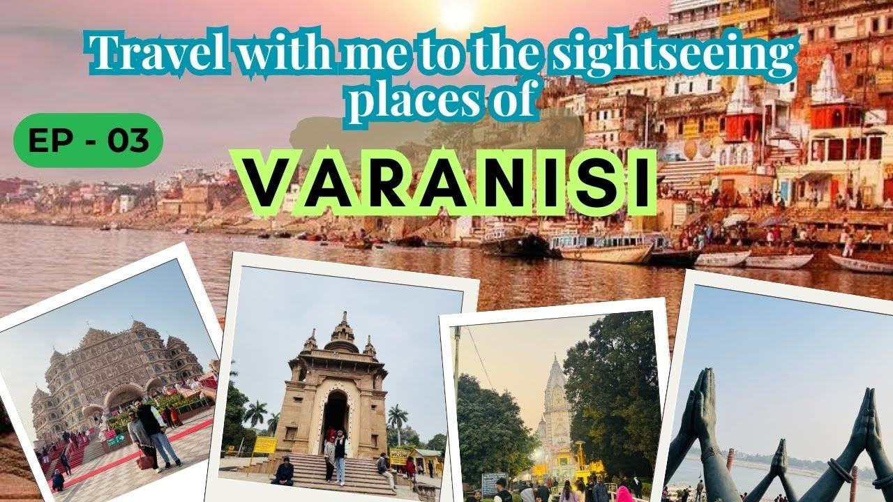 Varanasi | Sightseeing | Local Food Station | spirituality | History ...