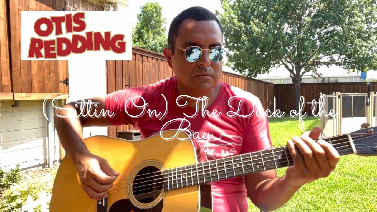 (Sittin’ On) The Dock of the Bay (Otis Redding) - YouTube