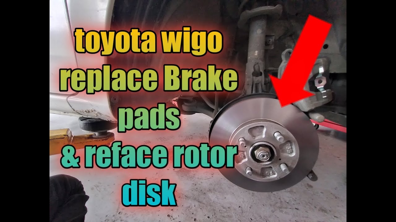 toyota wigo replace Brake pads and reface rotor disk - YouTube