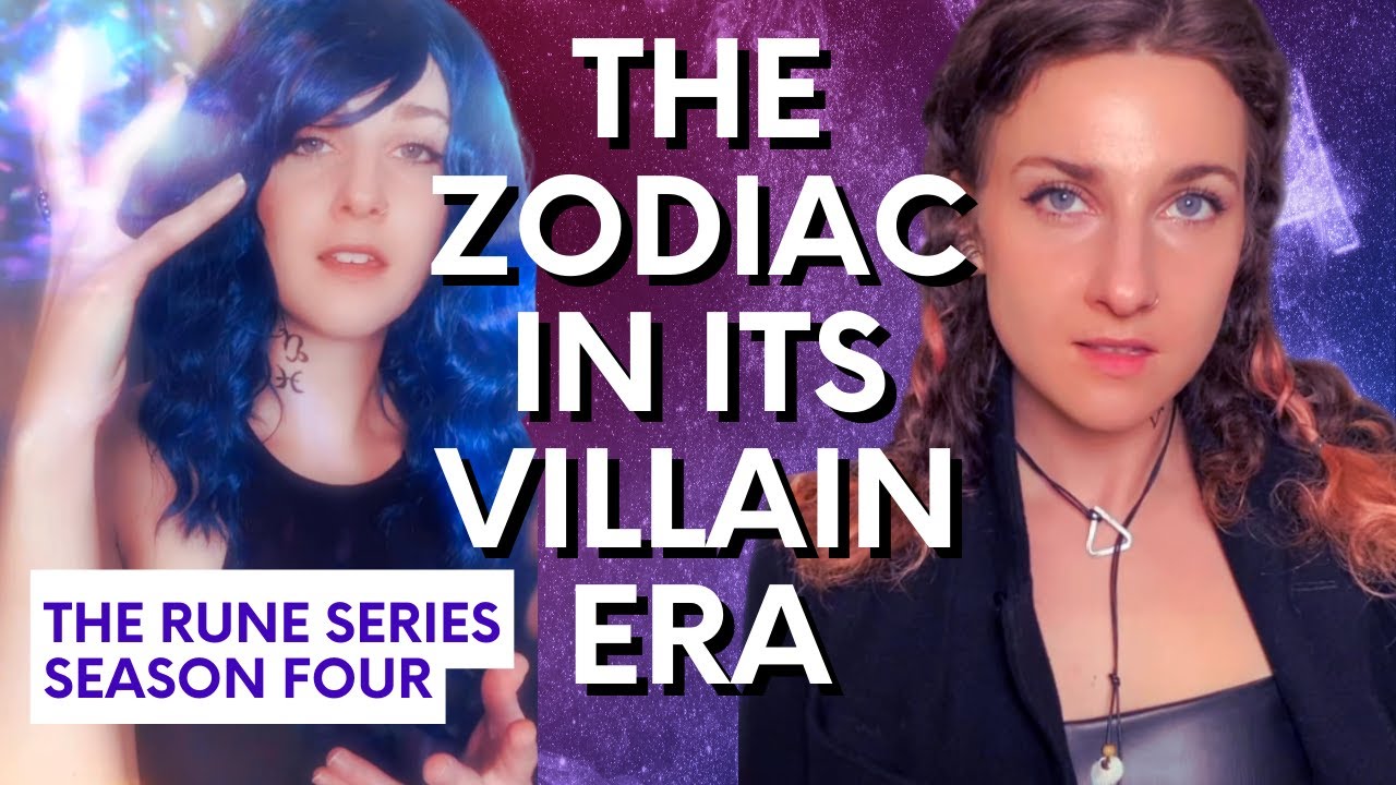 THE RUNE SERIES - SEASON 4: The Zodiac in Its Villain Era - YouTube