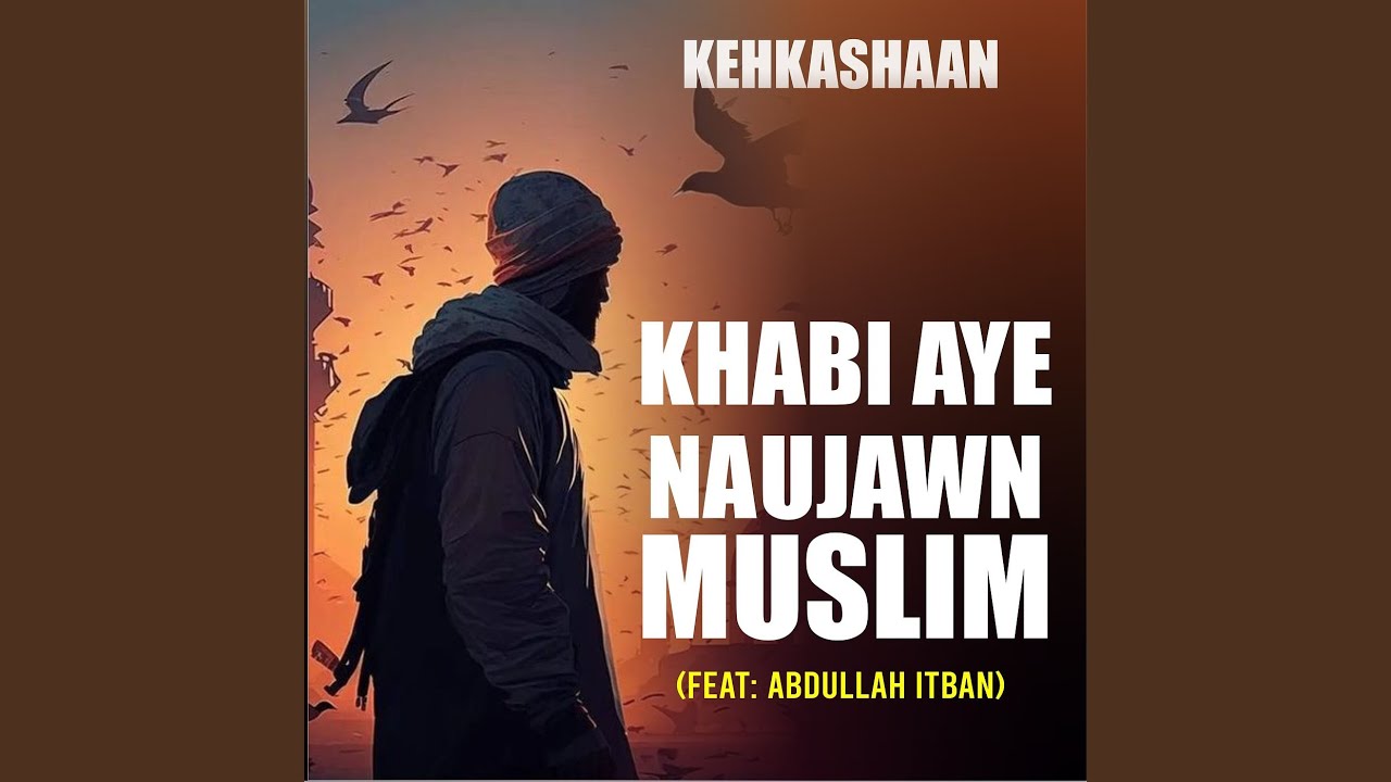 Kabhi Aye Naujawan Muslim - YouTube