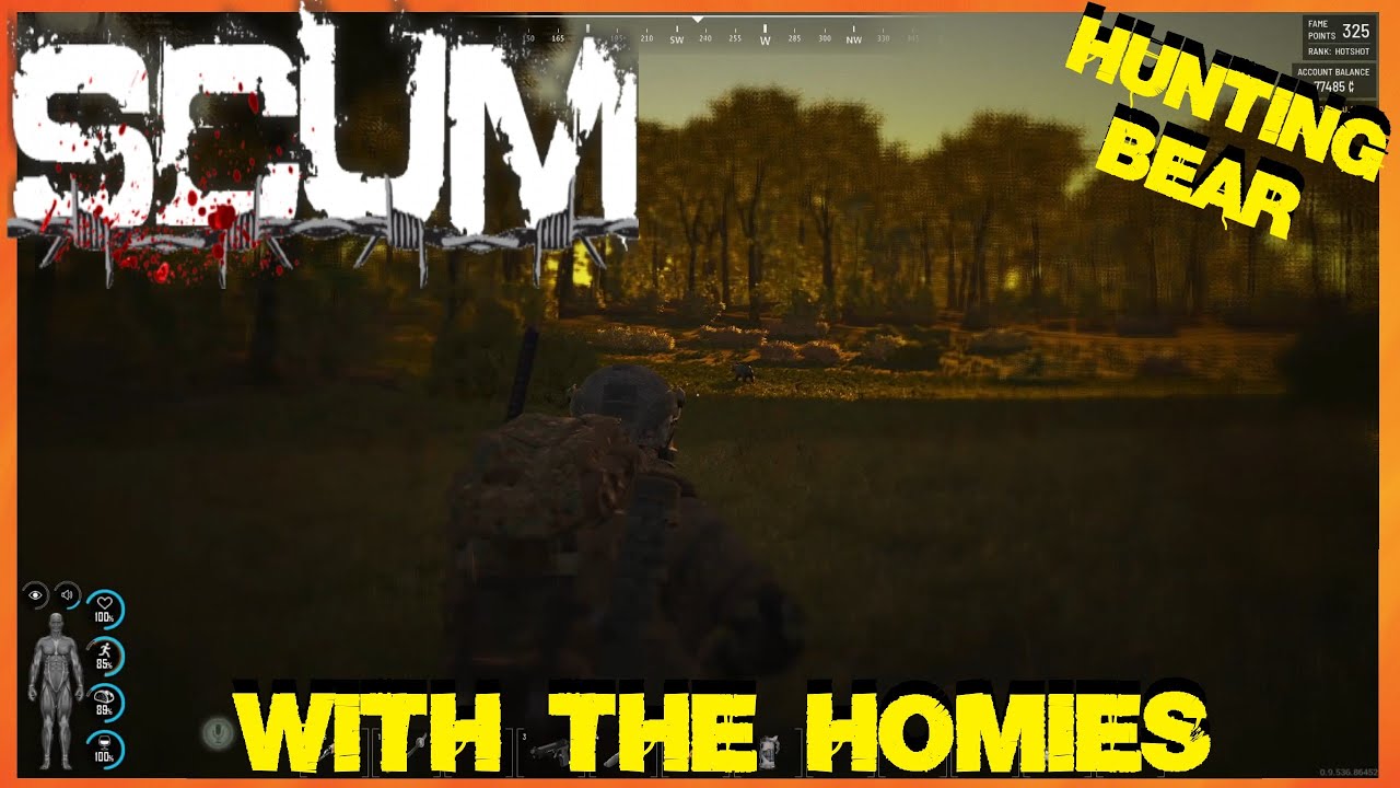 SCUM ~ With The Homies ~ Part # 45 ~ Hunting Bear - YouTube