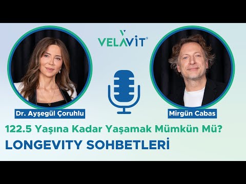 122.5 yaşına kadar yaşamak mümkün mü? | Longevity Sohbetleri #1 | Dr. Ayşegül Çoruhlu, Mirgün Cabas