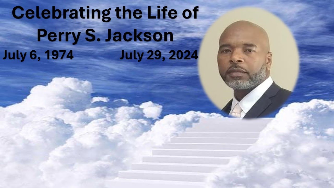 Celebration of the Life of Perry S. Jackson - YouTube