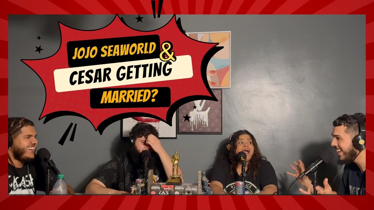 Jojo Seaworld & CESAR GETTING MARRIED ? Ep:5 - YouTube