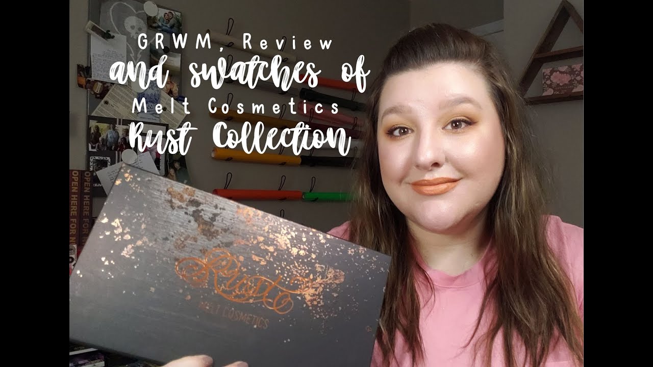Melt Cosmetics Rust Collection GRWM and Review with Swatches - YouTube