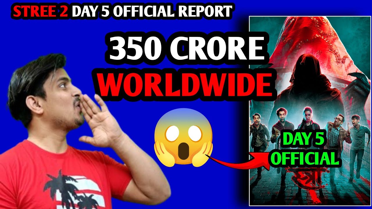 Stree 2 Day 5 Official Box Office Collection | Stree 2 Day 5 Official ...