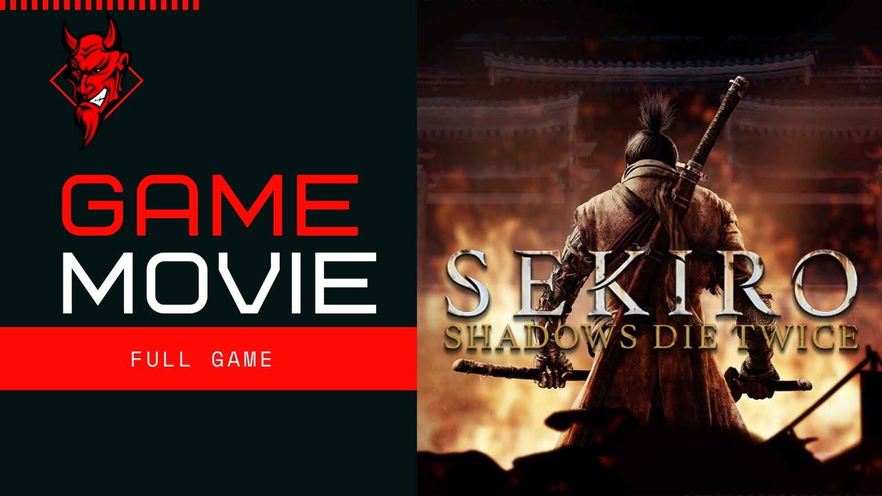 Sekiro Shadows Die Twice walkthrough Gameplay Full Game ( No Commentary ...