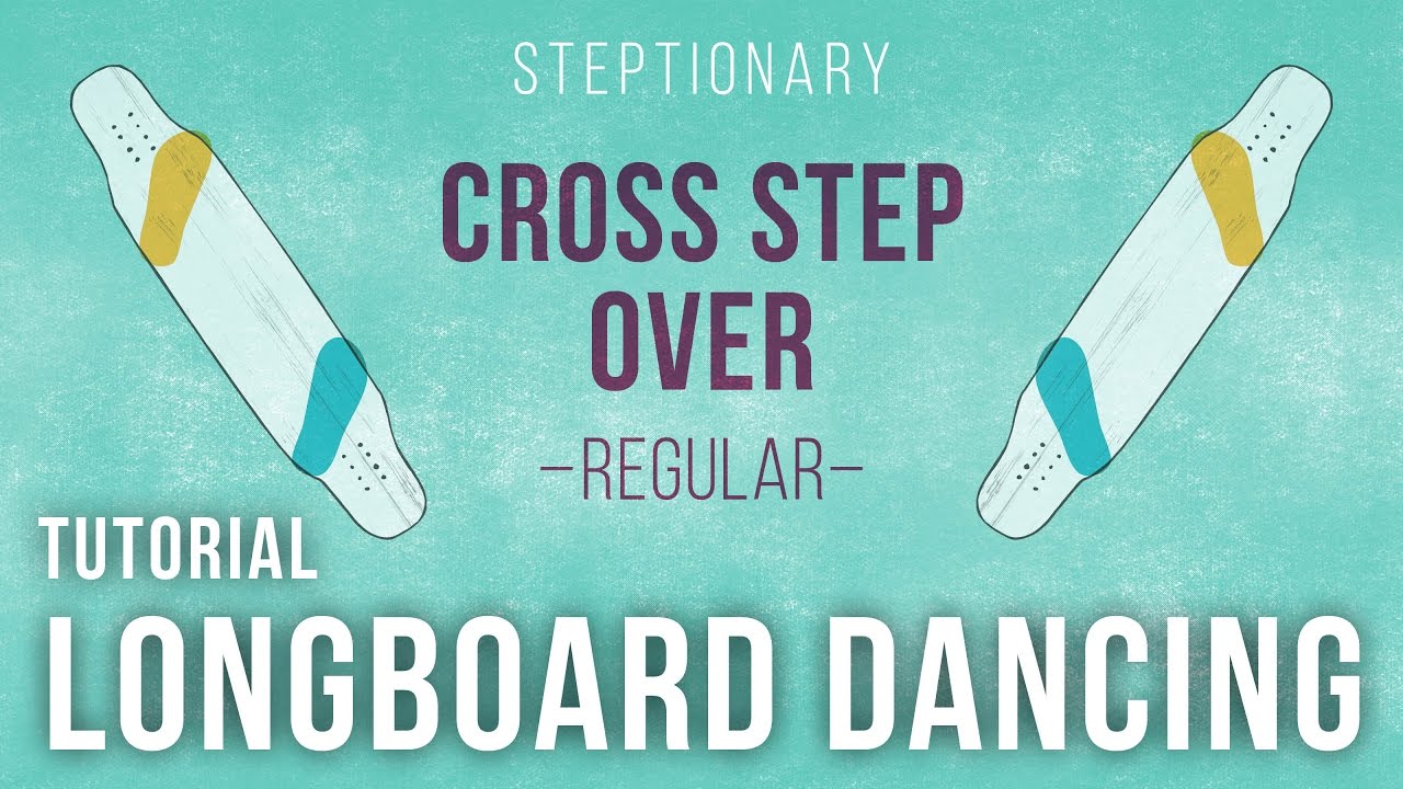 Steptionary: Cross Step Over – Longboard Dancing – regular - YouTube