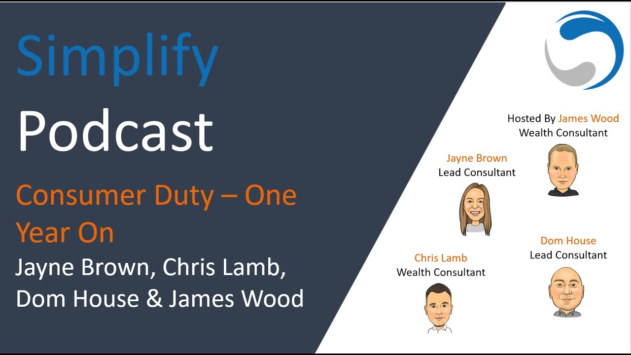 The Simplify Podcast Episode 23: Consumer Duty One Year On - YouTube