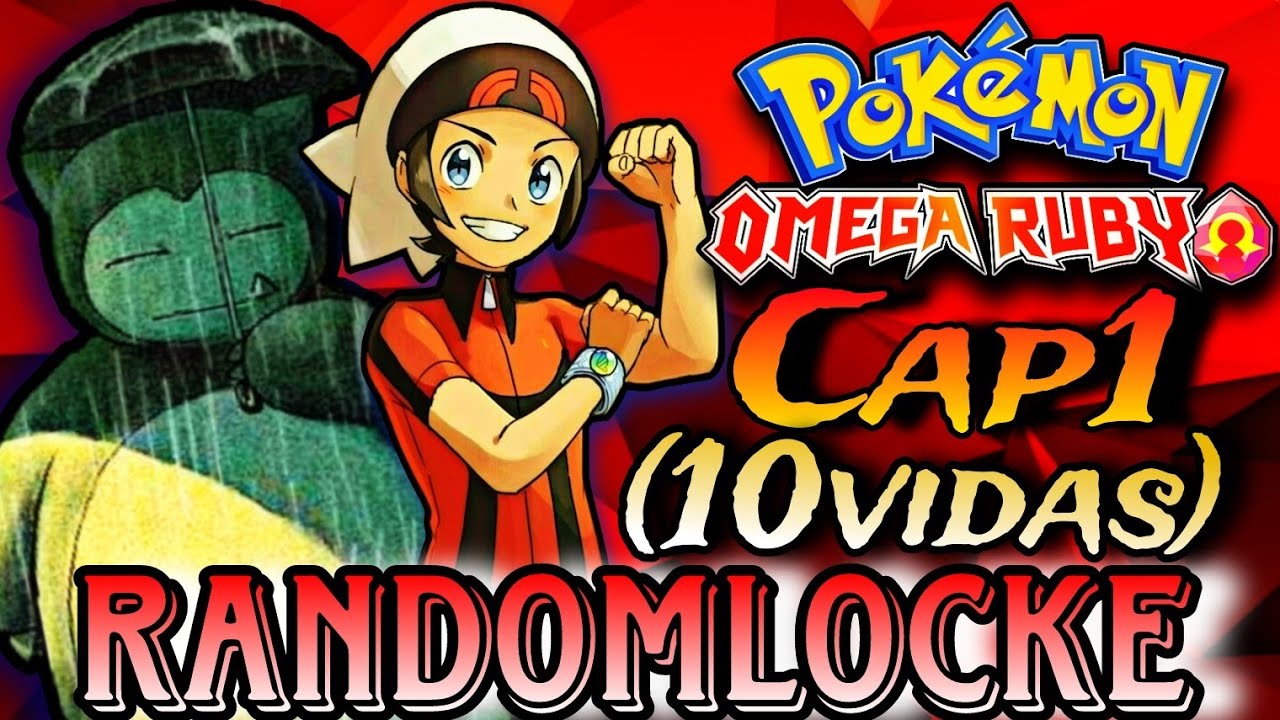 UNA NUEVA AVENTURA POKEMON OMEGA RUBY RANDOMLOCKE CAP1 - YouTube