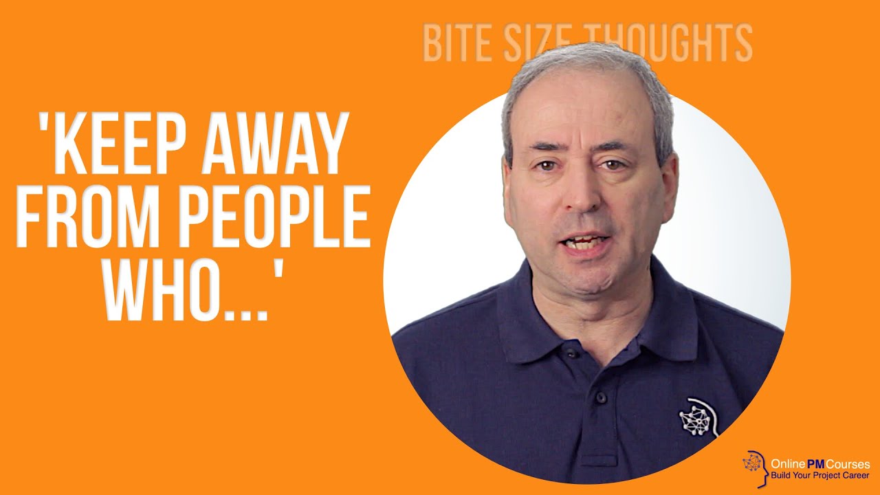 Keep away from People who... | Bite Sized Project Management Thought ...