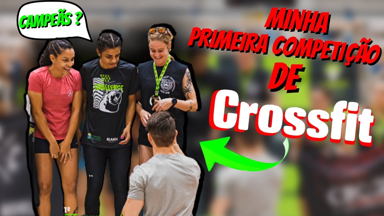 MINHA PRIMEIRA COMPETIÇÃO DE CrossFit - MEU TRIO ARRASOU! - YouTube