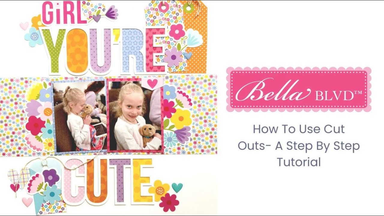 How To Use Bella Blvd Cut-Outs- A Step By Step Tutorial - YouTube
