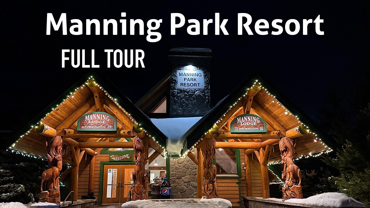 Manning Park Resort (FULL TOUR) Skiing, Snowshoeing, Skating ...