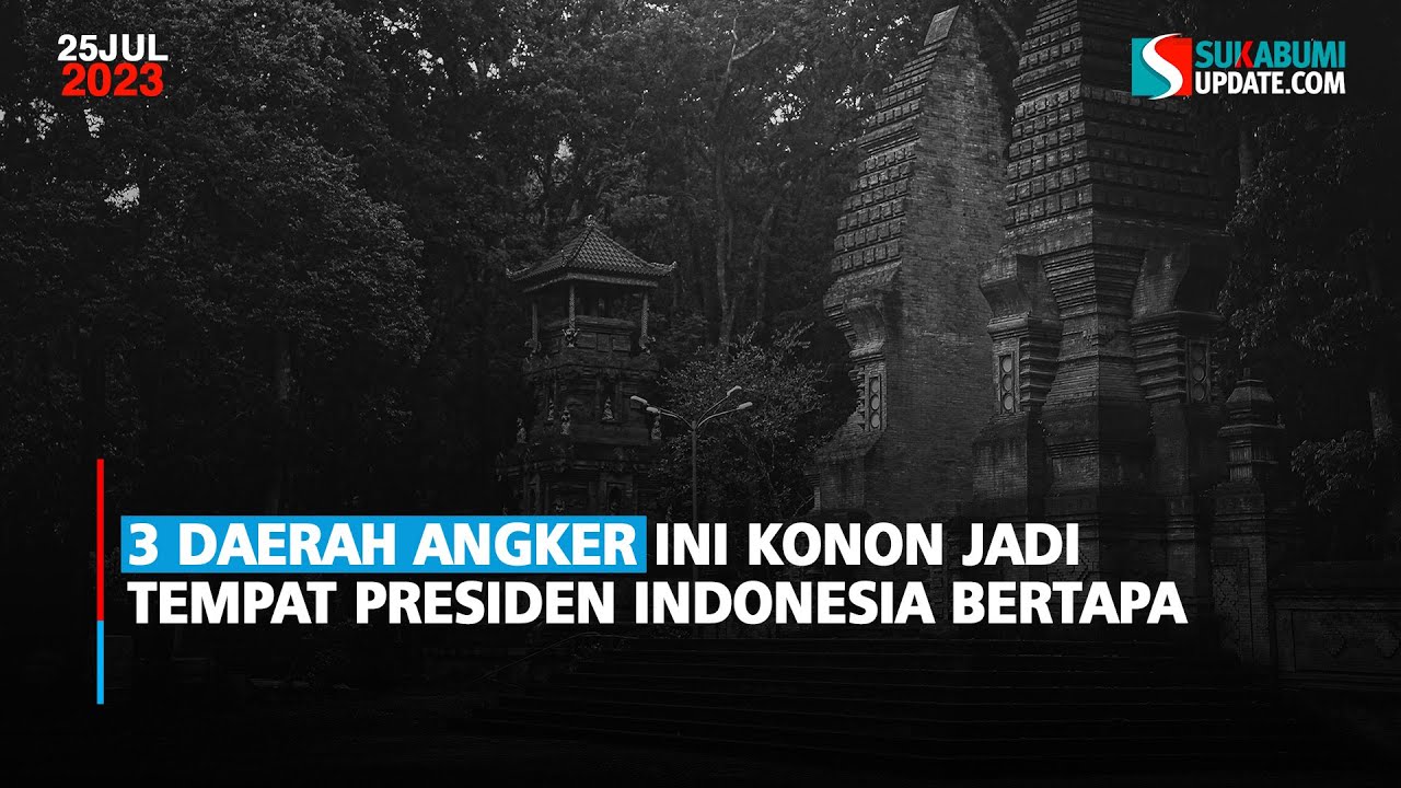 3 Daerah Angker Ini Konon Jadi Tempat Presiden Indonesia Bertapa - YouTube