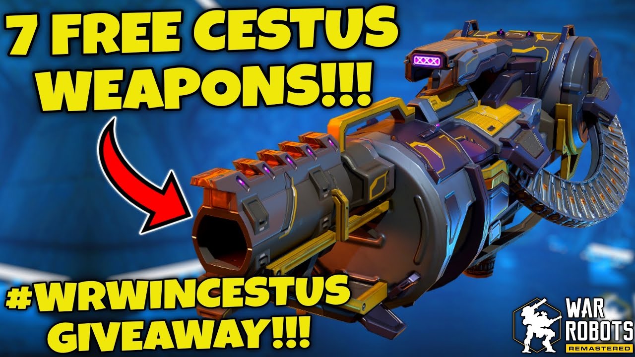 (Ended)CESTUS GIVEAWAY IN WAR ROBOTS!!! #WRwinCestus - YouTube