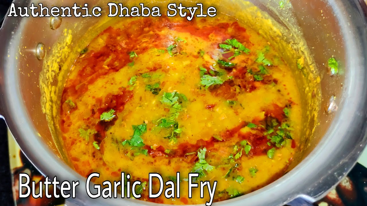 Butter Garlic Dal Fry | Dhaba style Dal fry | ढाबे वाली दाल Fry की ...