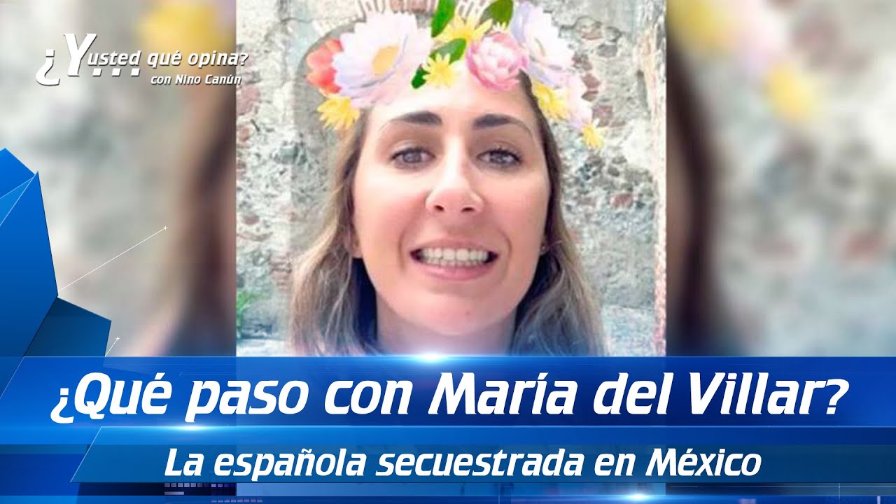¿Qué pasó con María Villar, la española secuestrada? - YouTube