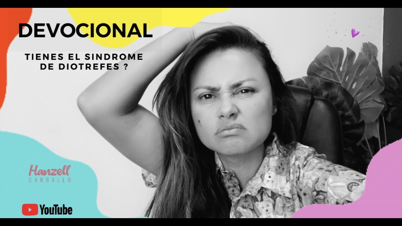 TIENES EL SINDROME DE DIÓTREFES? - YouTube