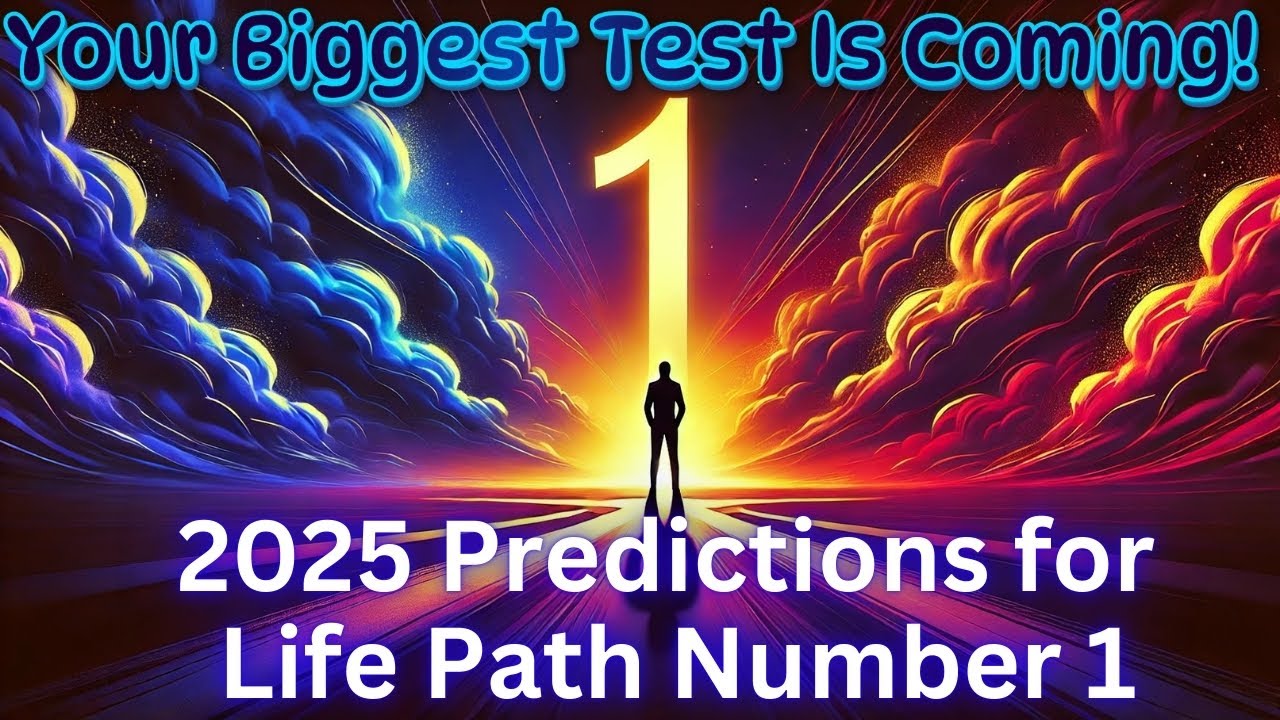 2025 Numerology Predictions for Life Path Number 1 - YouTube