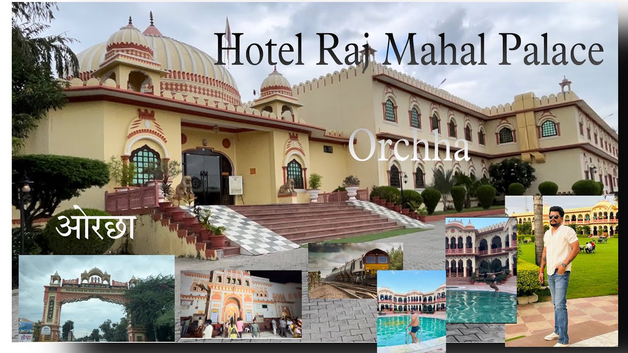 Discover the Luxurious Raj Mahal Palace Hotel in Orchha - YouTube
