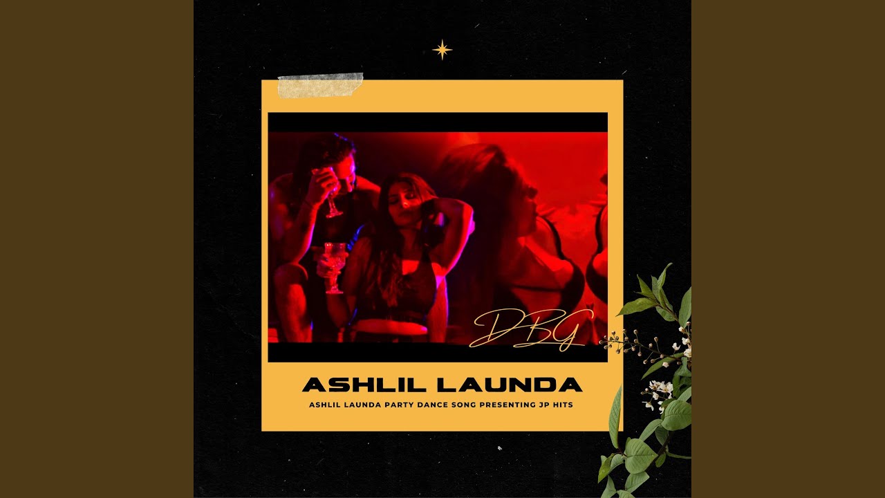 Ashlil Launda (feat. Jit Singh & DBG) - YouTube