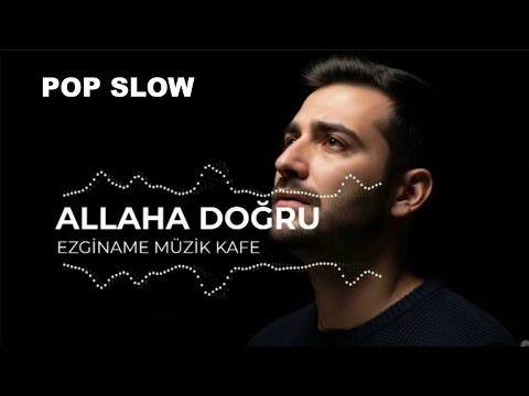 Allaha Doğru