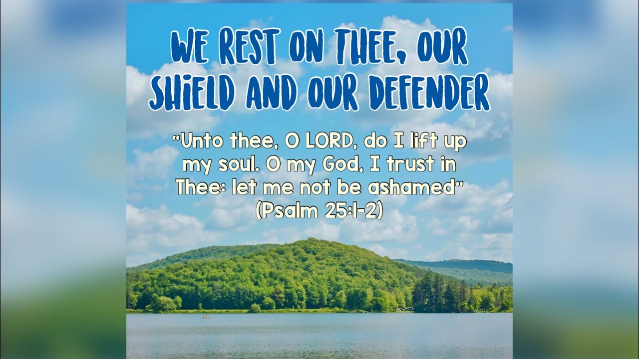 Hymn: We rest on Thee, our Shield and our Defender - YouTube