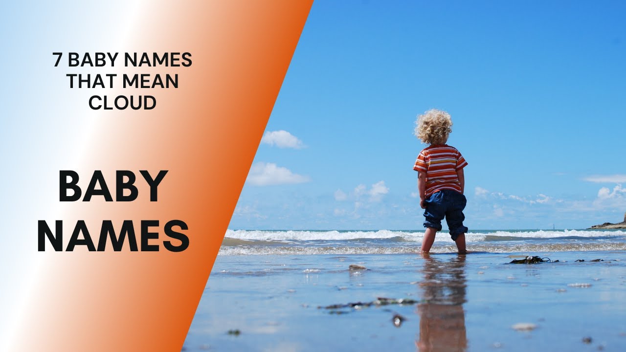 7-baby-names-that-mean-cloud-5-of-the-7-baby-names-were-given-to-less
